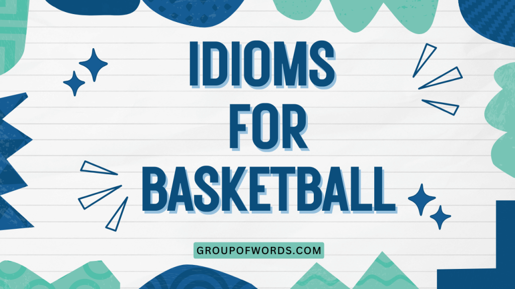 Dribbling Through Language: Basketball Idioms Explained