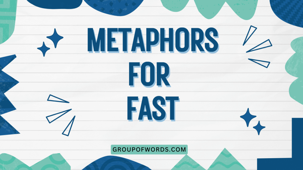 Metaphors for Fast: Understanding Figurative Speed