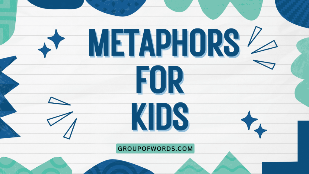 Metaphors for Kids: Understanding Figurative Language