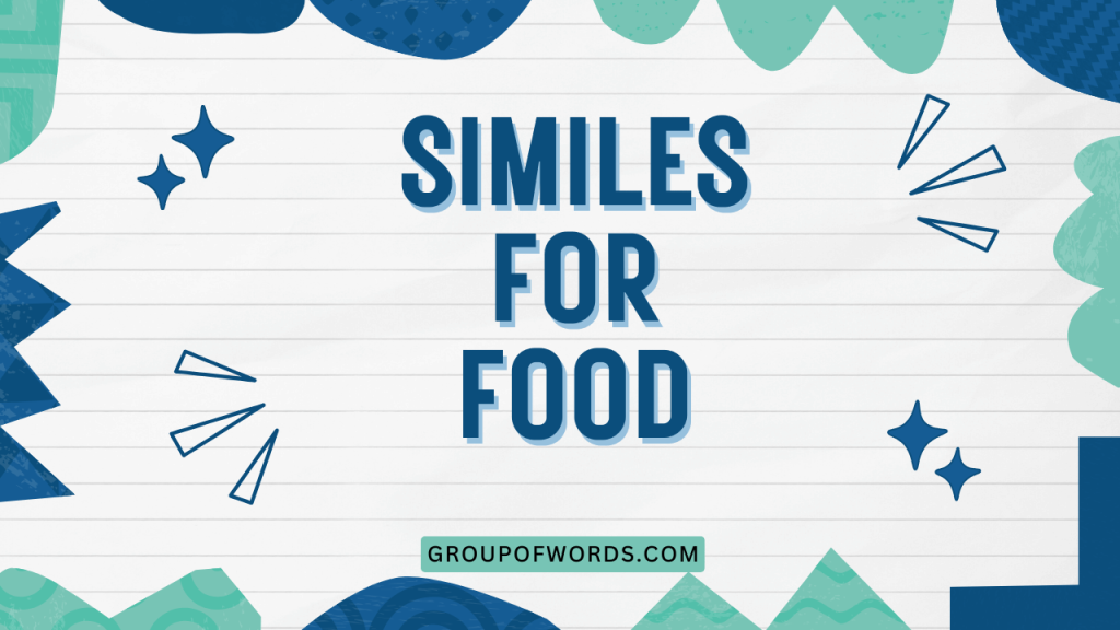 Similes for Food: A Delicious Dive into Figurative Language