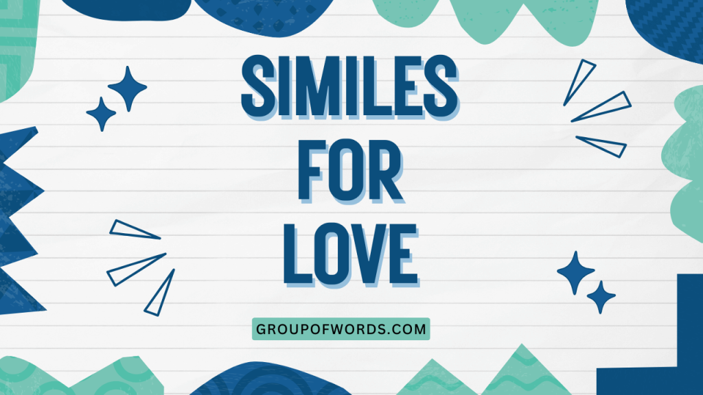 Love's Lexicon: Mastering Similes to Express Affection