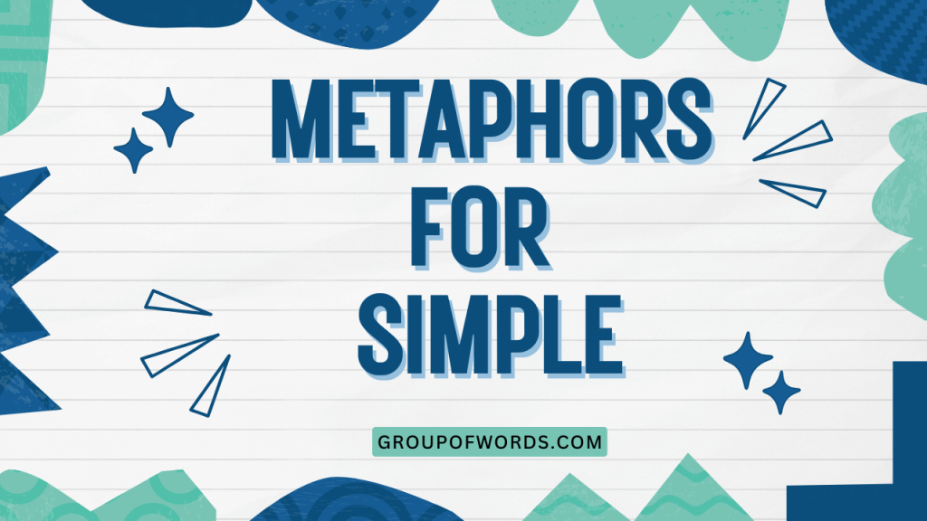 Metaphors for Simple: Enhancing Your English Expression
