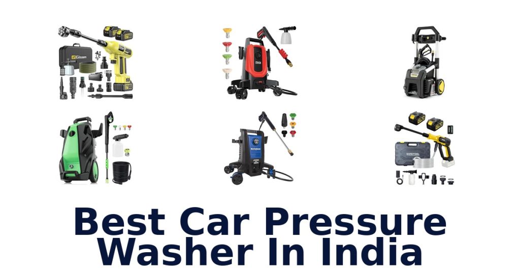 Best Car Pressure Washers in India: Top 10 Picks